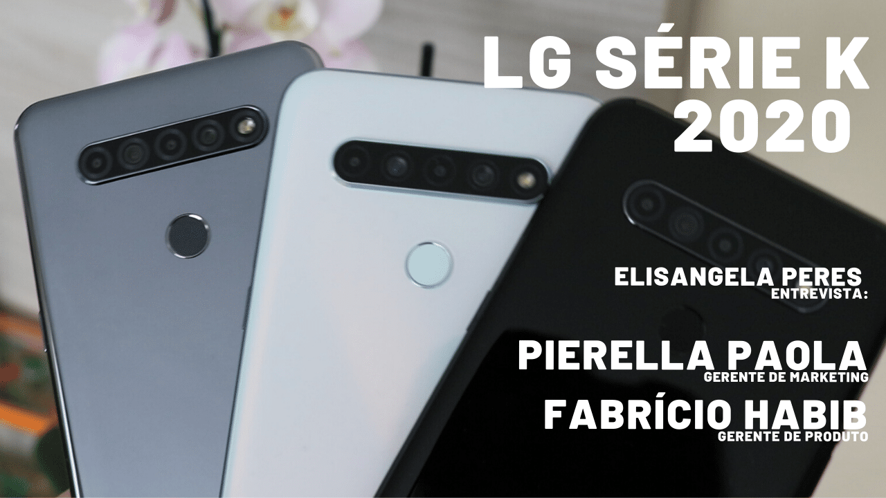 Conheça a Série LG K 2020 de smartphones e a campanha de marketing