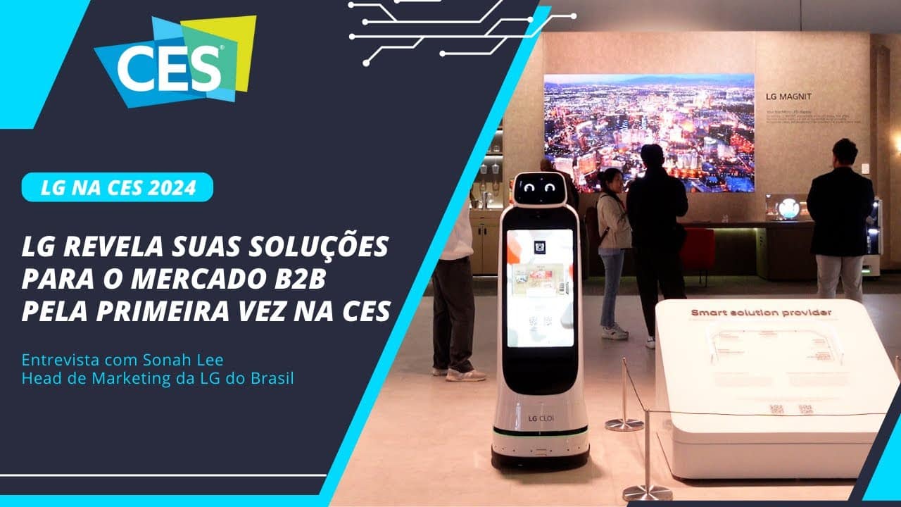 LG na CES 2024 - LG revela suas soluções para o mercado B2B