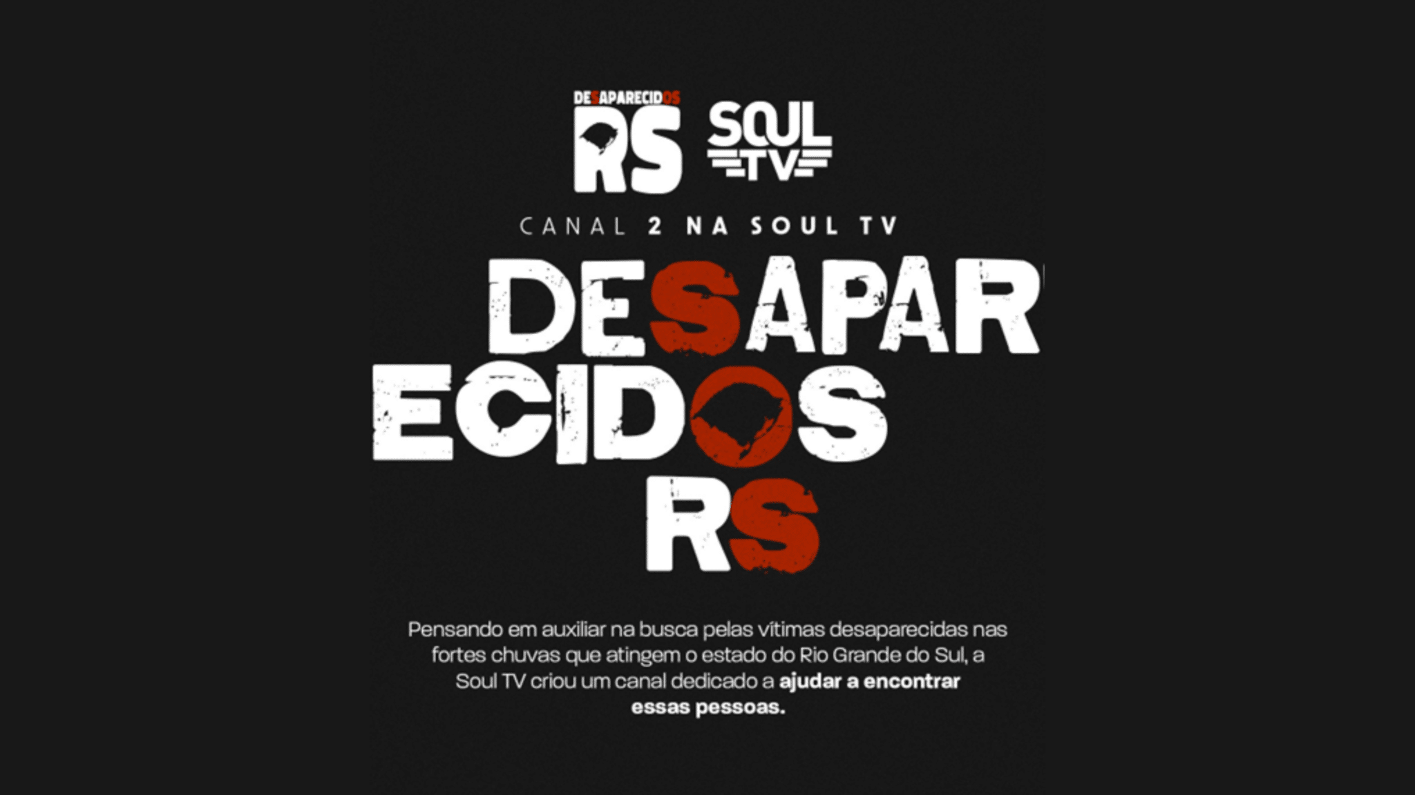 Soul TV cria canal para ajudar a localizar perdidos no RS